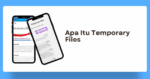 Apa Itu Temp dan Fungsinya di Windows